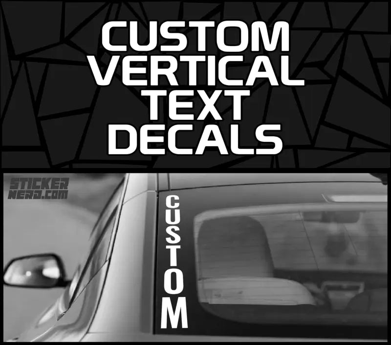 Custom Vertical Text Decals - Windshield Stickers | StickerNerd ...