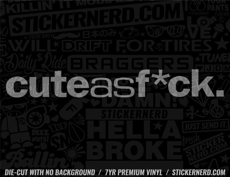 Cute As F*ck Sticker - Funny Girly Window JDM Decal | StickerNerd.com