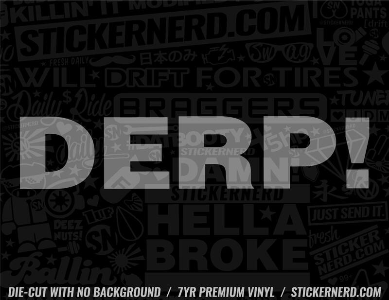 Derp Meme Sticker - Funny Stickers - Tuner Window Decals - Jdm Decal ...