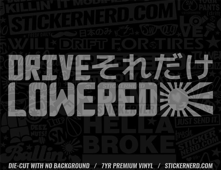 Drive Lowered Sticker | JDM Vinyl Stickers | Tuner Japan Window Decals ...