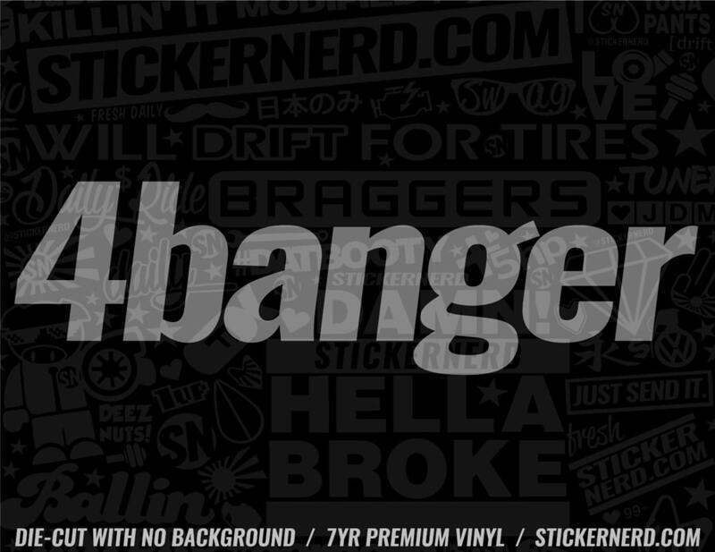 4 Banger Sticker | Funny 4 Cylinder Vinyl Car Decal - StickerNerd.com