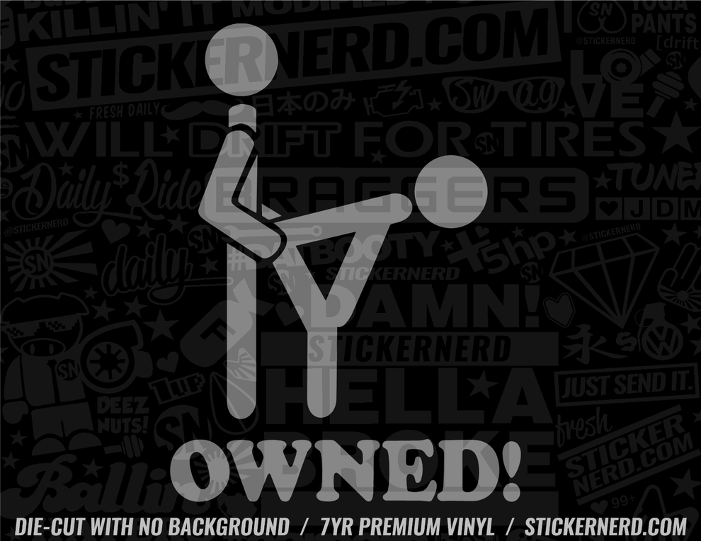 Owned Sticker - Funny Car Decal | Waterproof Vinyl | StickerNerd.com