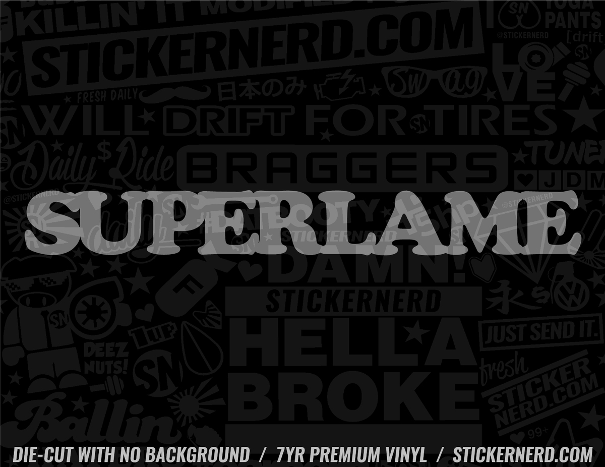 Super Lame Sticker – StickerNerd.com