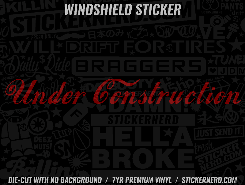 Under Construction Windshield Sticker – StickerNerd.com