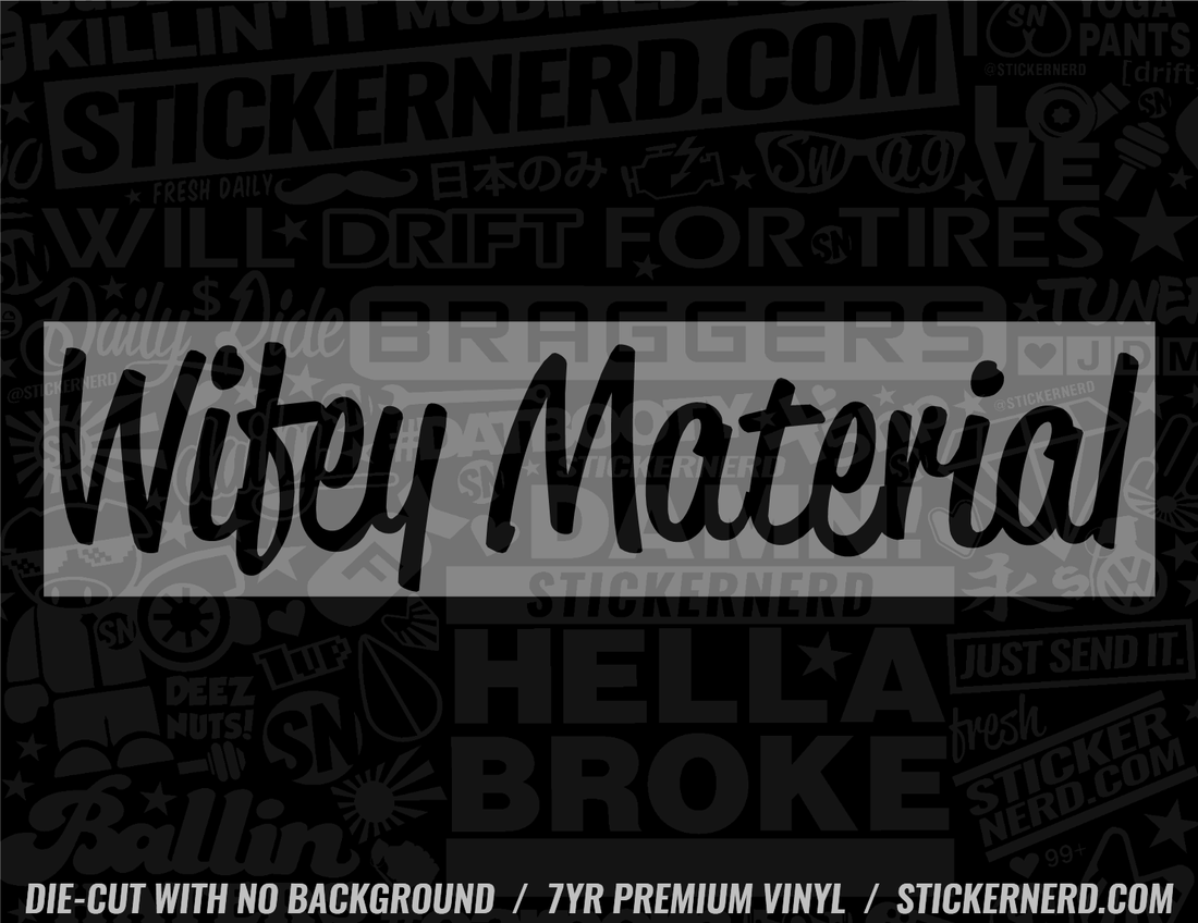 Wifey Material Sticker – StickerNerd.com
